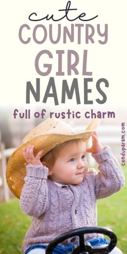 278 Rustic Country Girl Names – Cenzerely Yours
