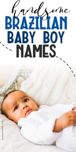 +250 Brazilian Boy Names and Meanings – Cenzerely Yours