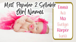 +700 Two Syllable Girl Names – Cenzerely Yours